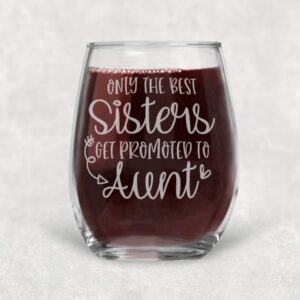 The Best Sisters Get Promoted to Aunt Stemless Wine Glass, Pregnancy Reveal Christmas Gift for Her