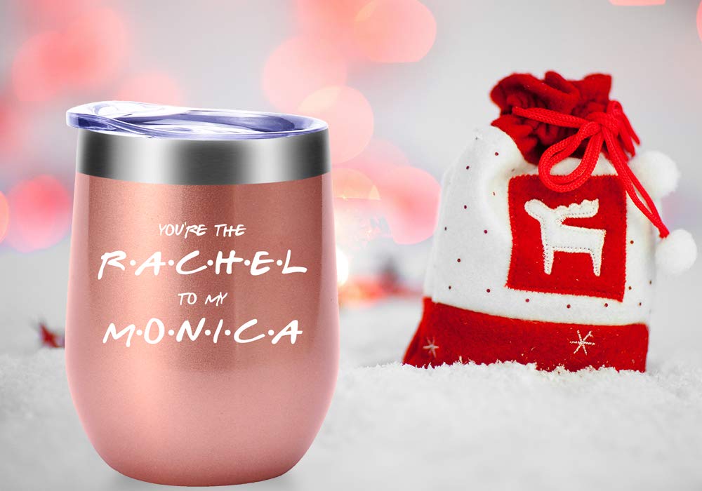 AMZUShome You Are The Rachel to My Monica Mug.Best Friend,Long Distance Friendship,Birthday,Christmas Gifts for Women,Bestie Wine Tumbler(12oz Rose Gold)