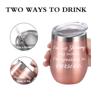 Qtencas I'm Not Slurring My Words I'm Speaking in Cursive Wine Tumbler, Funny Tumbler Ideas for Women Friends Sisters, 12 Oz Cute Insulated Stainless Steel Wine Tumbler with Lid