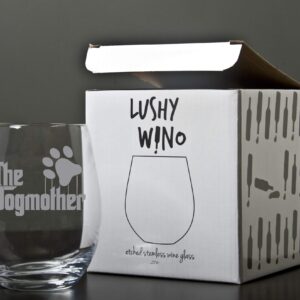 Lushy Wino – The Dog Mother – Cute, Novelty Etched Stemless 18-Ounce Wine Glass with Funny Sayings in Gift Box