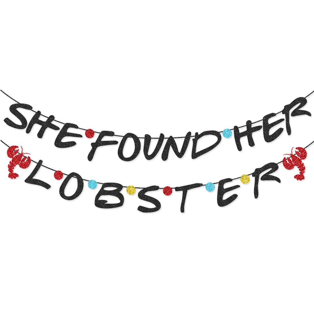 She Found Her Lobster Glitter Banner for Friends Theme Bachelorette Party Bridal Shower Decor