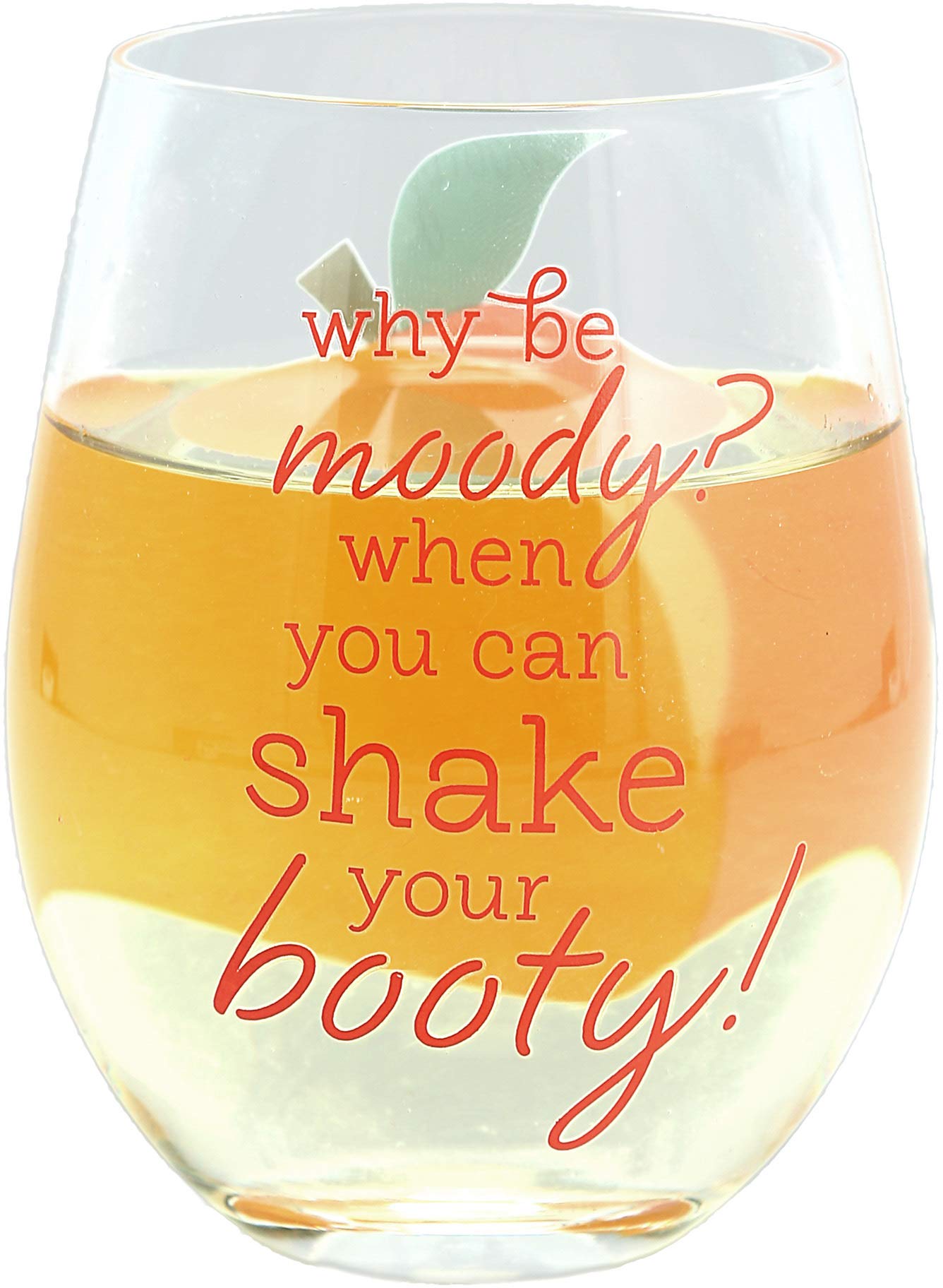 Pavilion Gift Company Why Be Moody When You Can Shake Your Booty Booty-18oz Peach Patterned Stemless Wine Glass, 18 oz, Orange