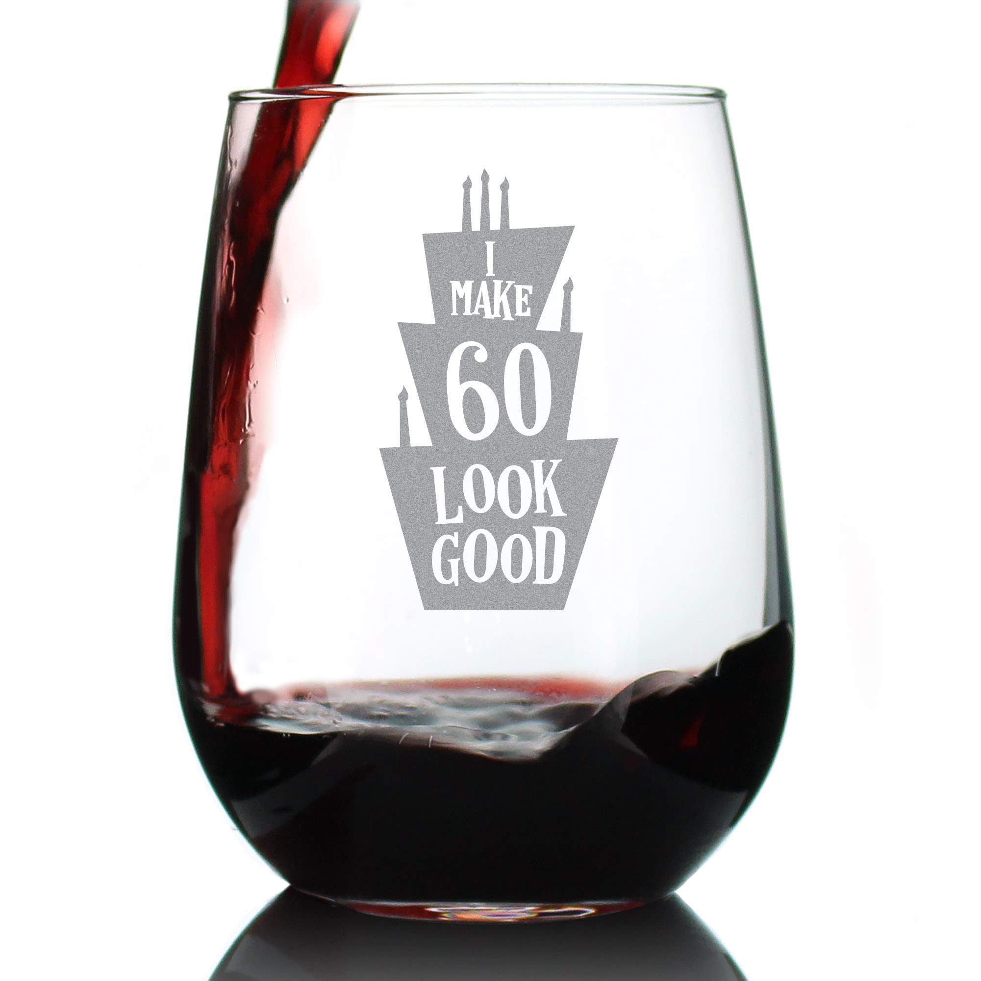 Make 60 Look Good - Funny 60th Birthday Wine Glass for Women Turning 60 - Large 17 Oz - Bday Party Decorations