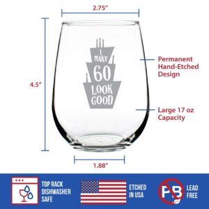 Make 60 Look Good - Funny 60th Birthday Wine Glass for Women Turning 60 - Large 17 Oz - Bday Party Decorations