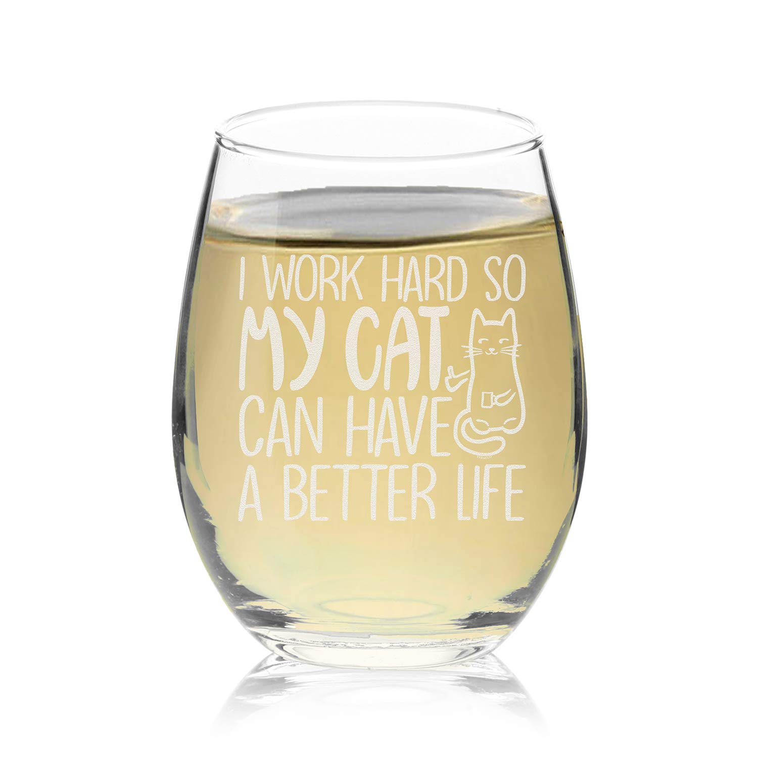 Veracco I Work Hard My Cat Can Have A better Life Stemless Wine Glass Funny BirthdayGift For Cat Mom Crazy Cat Lady Animal Lover Rescue Mom (I Work Hard...)