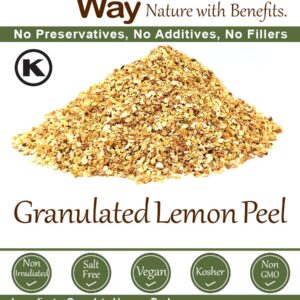 The Spice Way Lemon Peel - Granules (4 oz) zest and rind without any preservatives. Great for cooking, baking and tea.