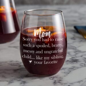 sorry you had to raise my sibling - funny stemless wine glass - best mothers day gifts for mom or women