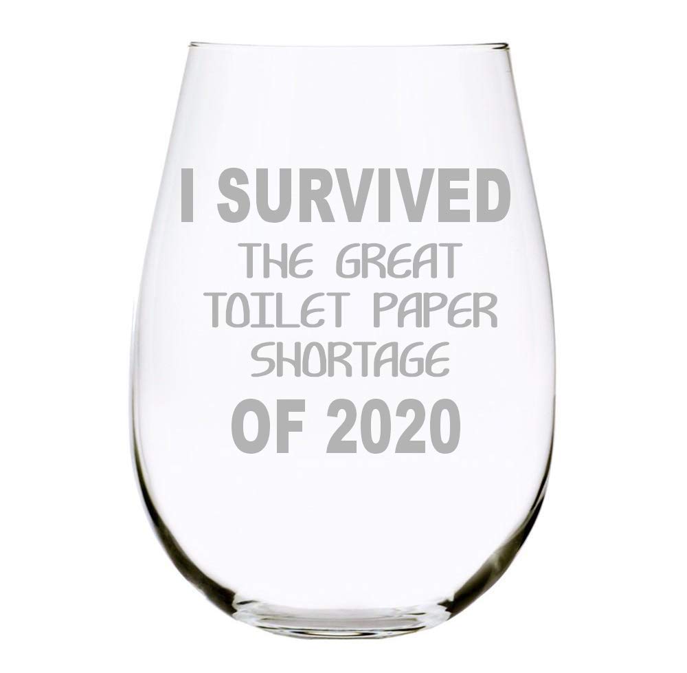 C & M Personal Gifts 17 Oz Wine Glass – I Survived the Great Toilet Paper Shortage of 2020 Printed Stemless Juice Glass Made from Lead-Free Crystal Material for Men & Women – Made in USA