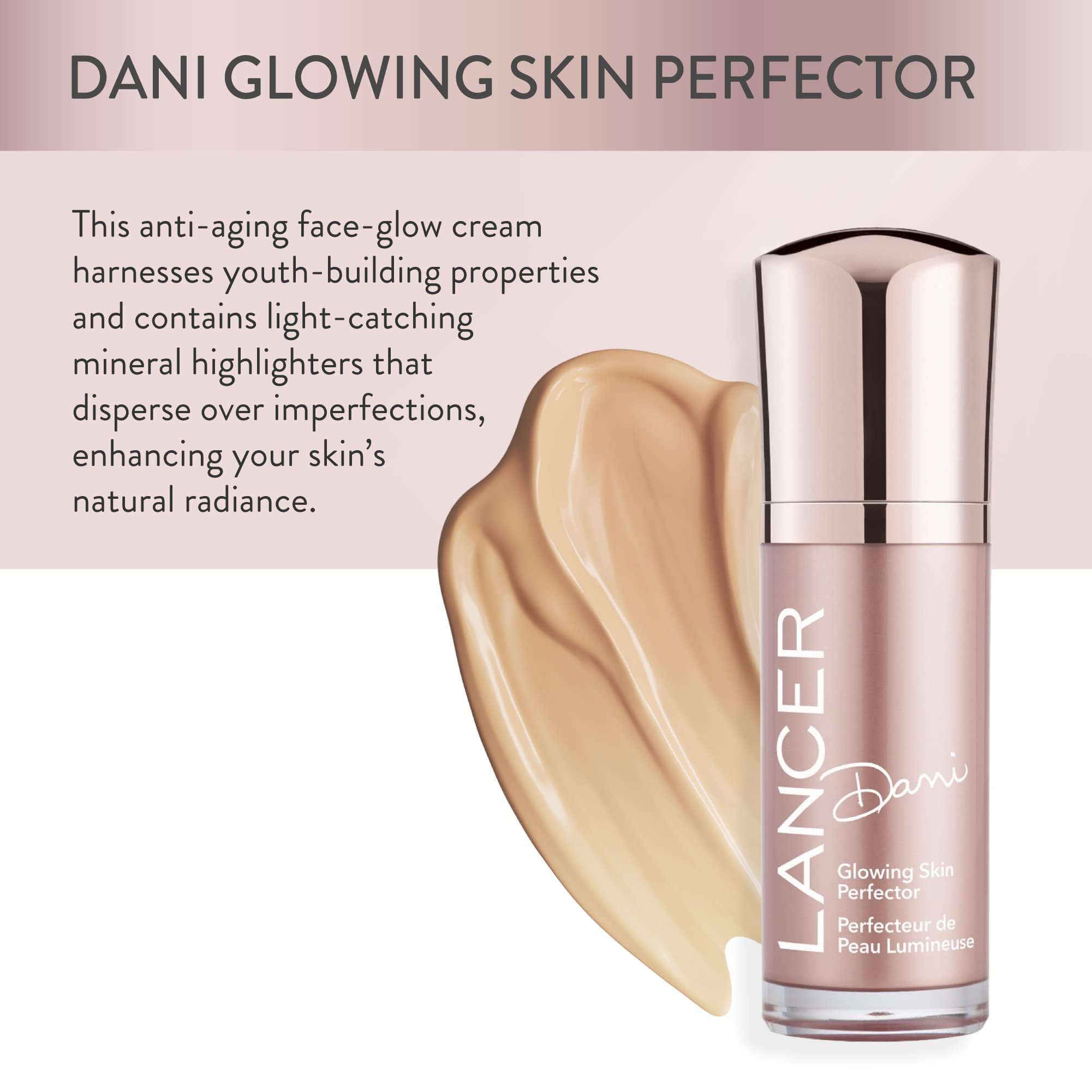 Lancer Skincare Dani Glowing Skin Perfector, Cream Highlighter Makeup with Asian Botanical Blend and Skin Luminizers, 1 Fluid Ounce