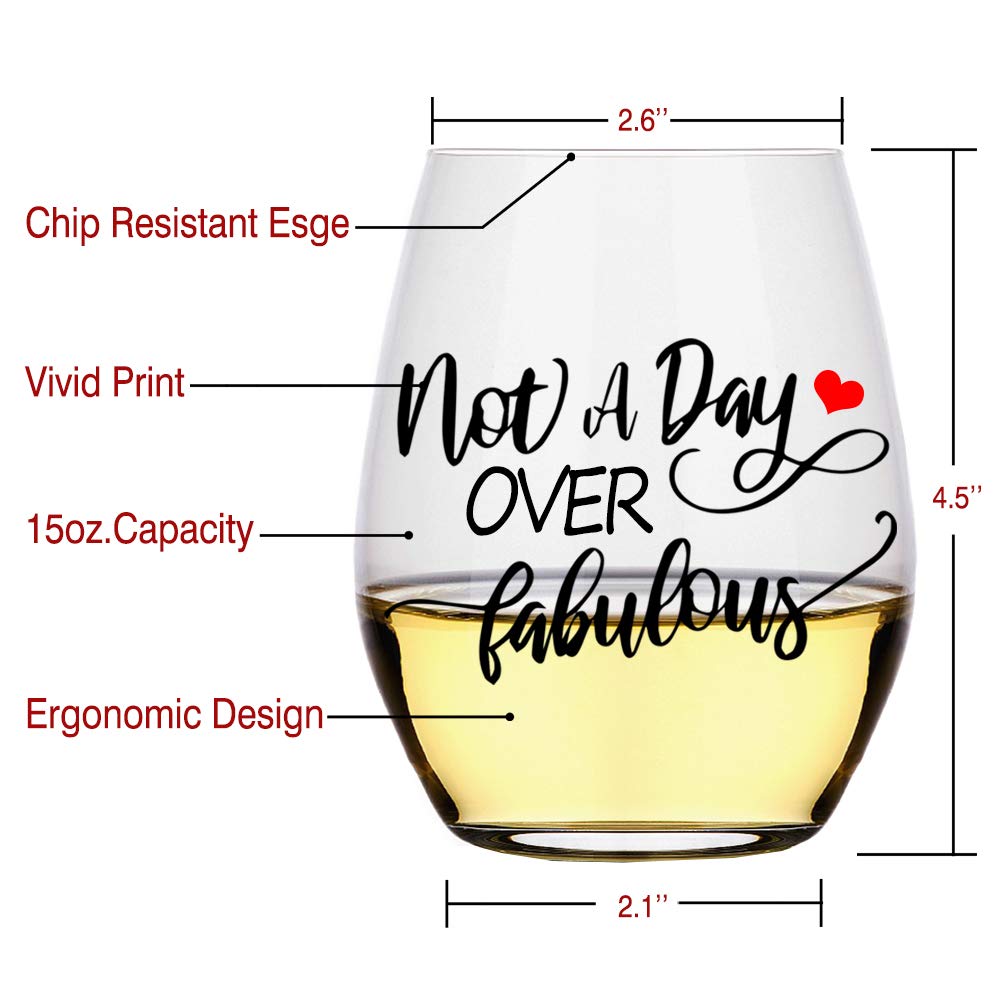 Not a Day Over Fabulous, Funny Wine Glass, Best Birthday Gifts,Perfect Birthday, Wedding, Christmas, Mother's Day Gift for Women Friend