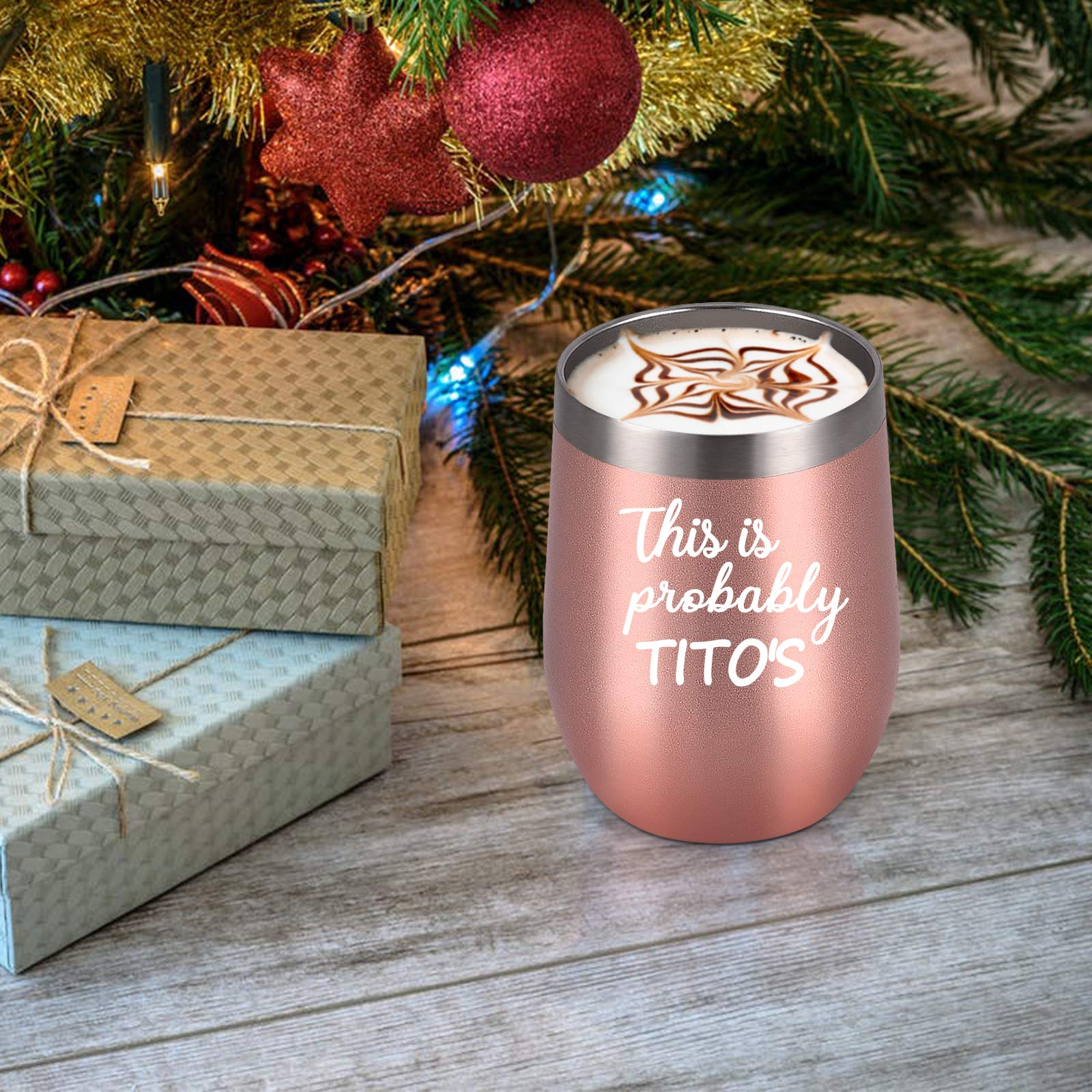 This Is Probably Tito's-Stainless Steel Wine Tumbler with Lid, Funny Christmas Birthday Gifts for Women Mom Nana Wife BFF Daughters Best Friends Sister Aunts Boss, Insulated Tumbler(12oz, Rose Gold)