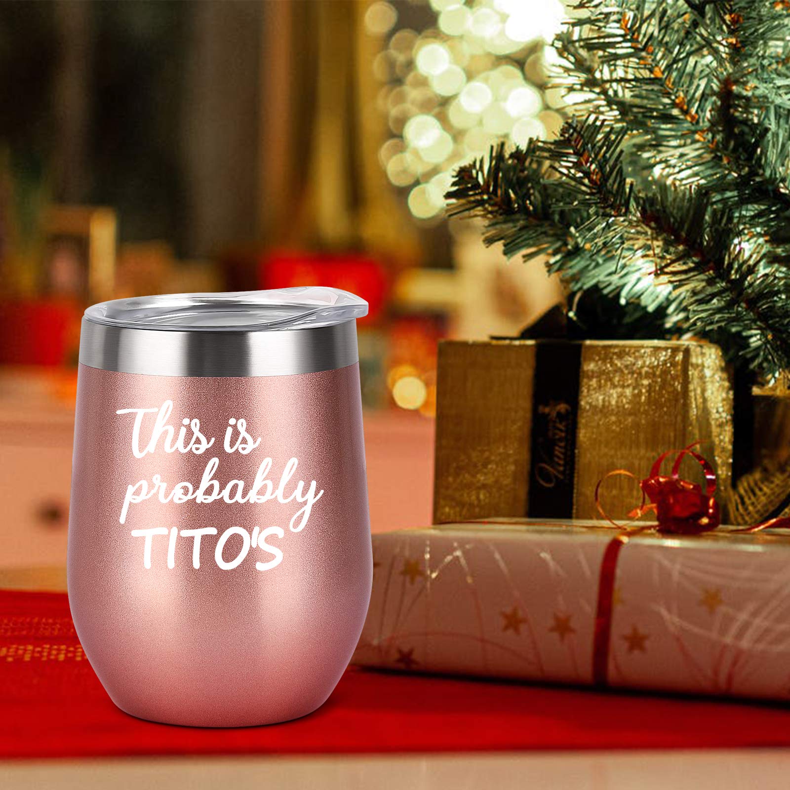 This Is Probably Tito's-Stainless Steel Wine Tumbler with Lid, Funny Christmas Birthday Gifts for Women Mom Nana Wife BFF Daughters Best Friends Sister Aunts Boss, Insulated Tumbler(12oz, Rose Gold)