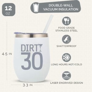 Dirty Thirty White Stainless Steel 12oz Wine Tumbler, 30th Birthday Wine Glass with Engraved Print, Perfect Birthday Present Wine Glass, Happy 30th Birthday Wine Glass (Dirty Thirty)