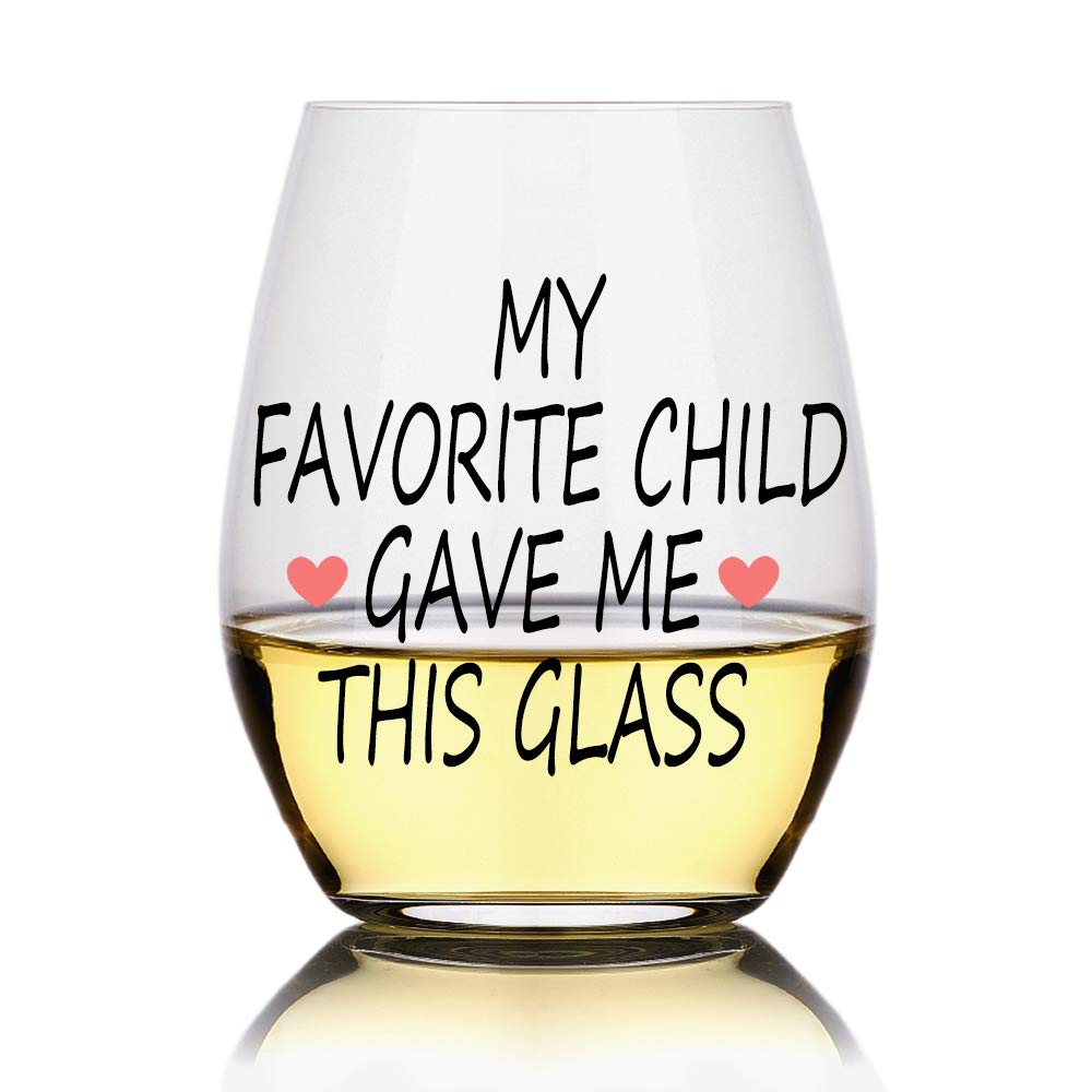 My Favorite Child Gave Me This Funny Wine Glass, Wine Glass for Mom, Fun Novelty Birthday Gift for Women, Funny Mother's Day Gift, Mother's Day Gifts from Daughter Son Kids, Best Mom & Dad Gifts