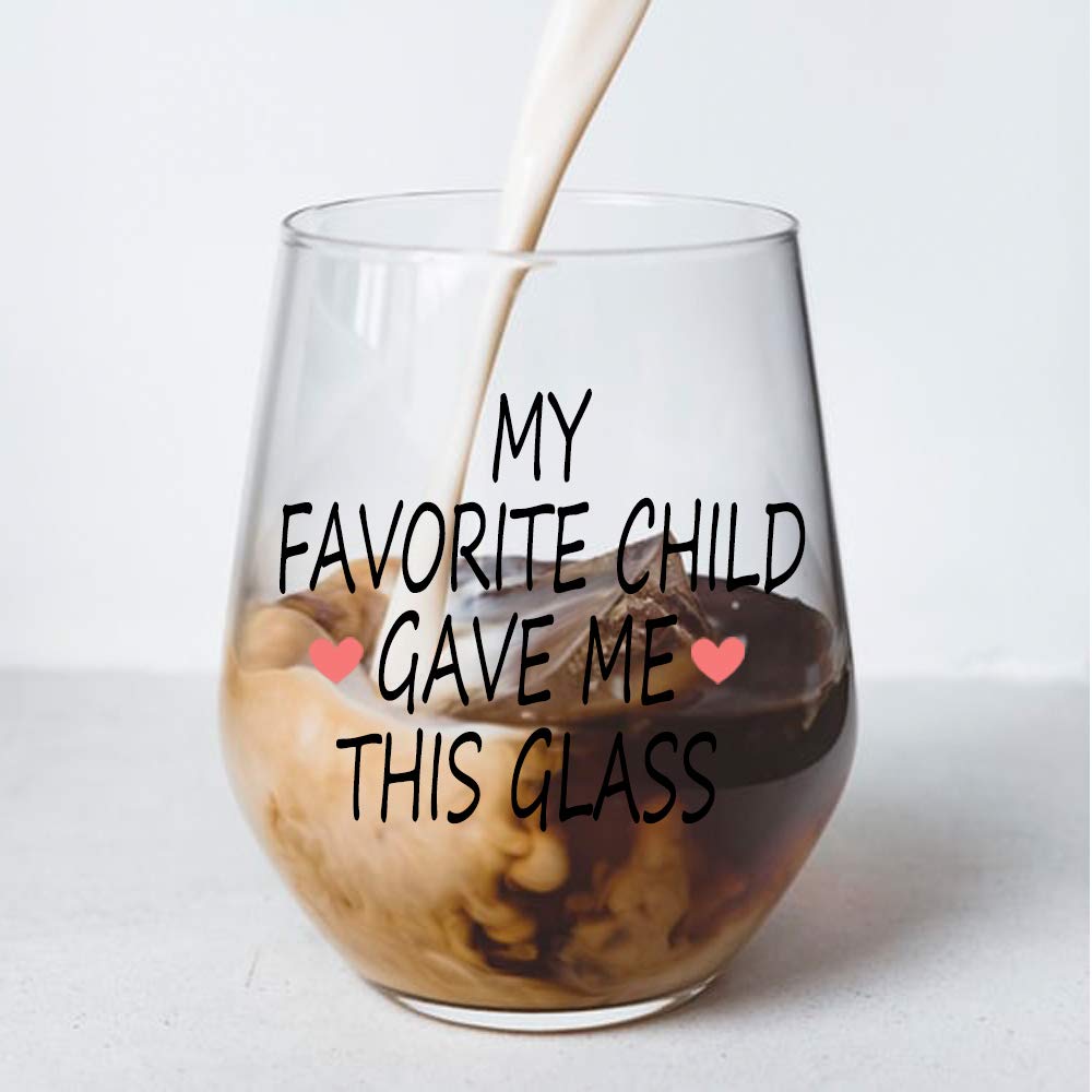 My Favorite Child Gave Me This Funny Wine Glass, Wine Glass for Mom, Fun Novelty Birthday Gift for Women, Funny Mother's Day Gift, Mother's Day Gifts from Daughter Son Kids, Best Mom & Dad Gifts