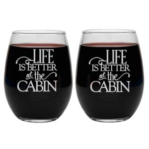 Life is Better at the Cabin Wine Glasses Set - Log Cabin Decor Glasses - Retirement Gifts for Men - Cabin Gift Ideas