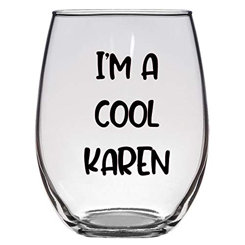 I'm a Cool Karen Wine Glass, 21 Oz, Funny Wine Glass