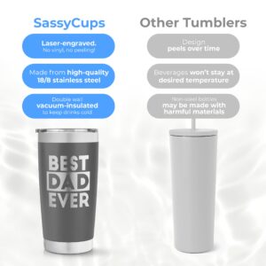 SassyCups Best Dad Ever Tumbler - Dad Gifts Cup - Best Dad Ever Mug - For Dad From Son, Daughter, Kids - Worlds Best Dad Mug