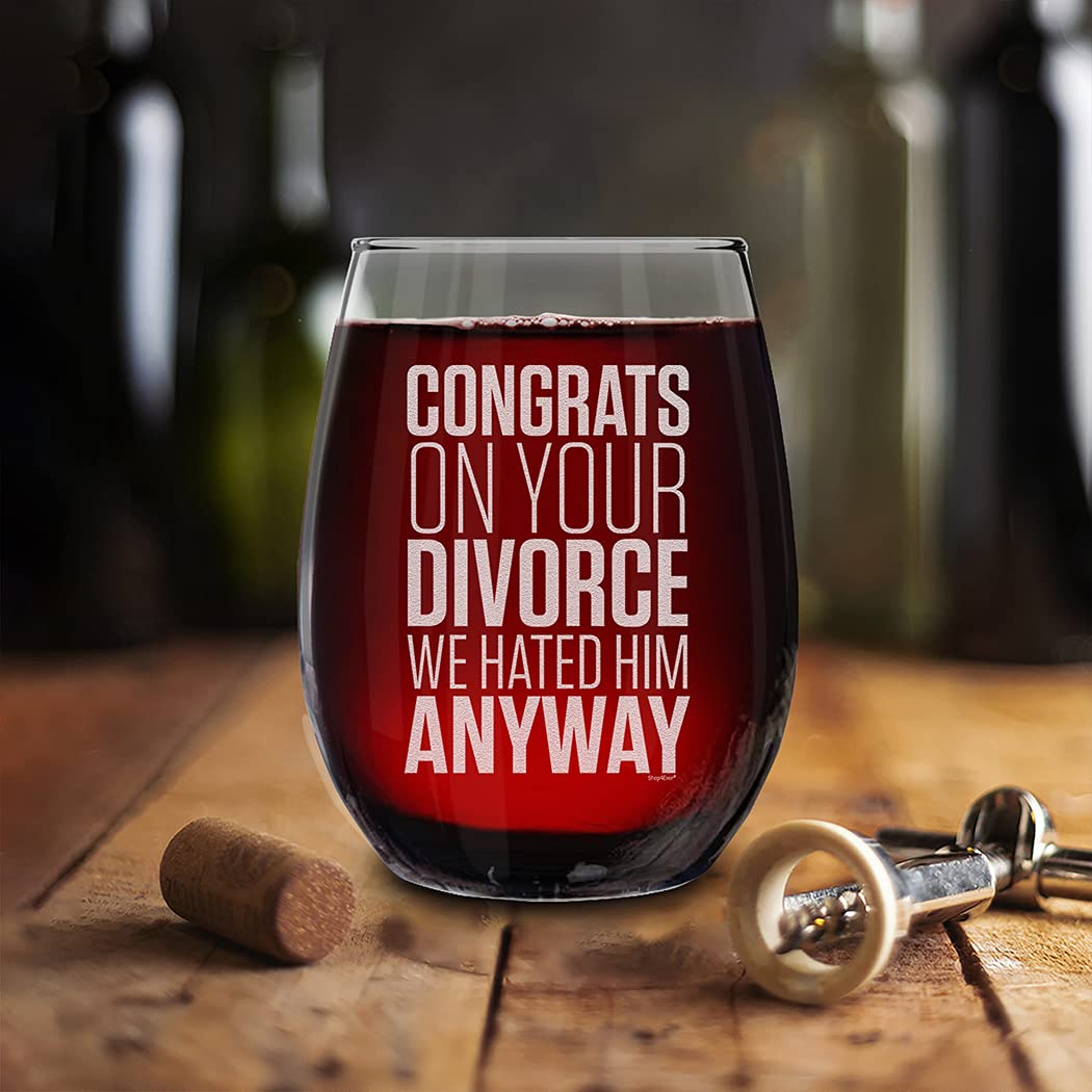 shop4ever Congrats On Your Divorce We Hated Him Anyway Engraved Stemless Wine Glass Funny Divorce Gift