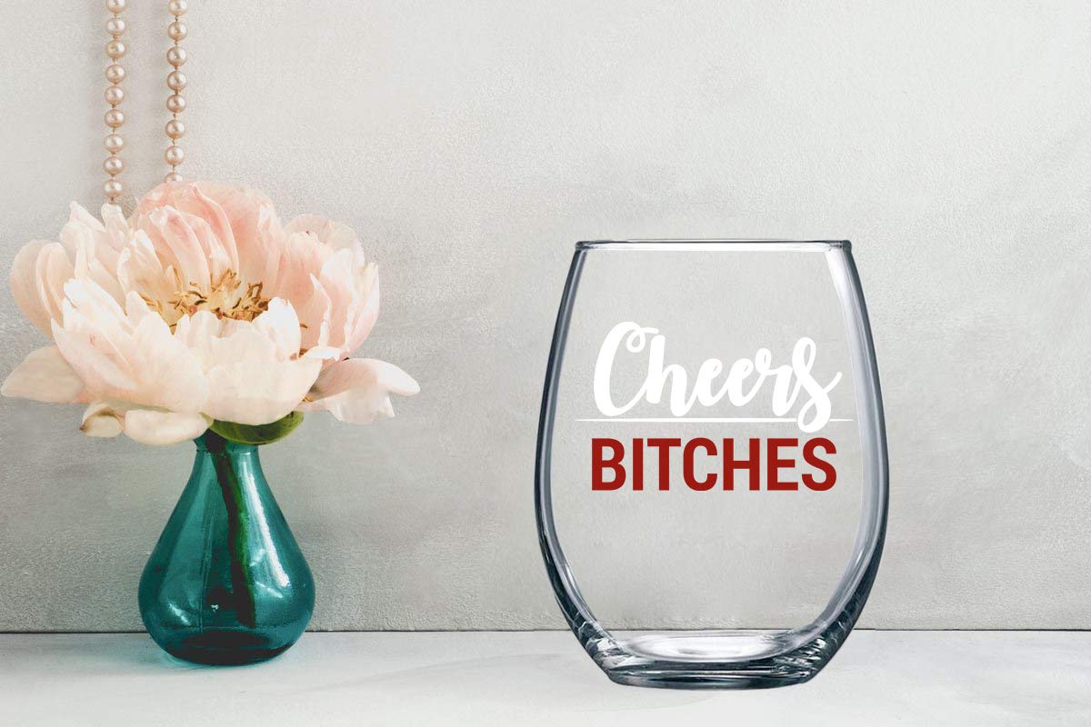 Cheers Bitches - 15oz Funny Stemless Crystal Wine Glass Cute Bachelorette, Bridesmaid Wedding Party Cheers Beautiful Bestie