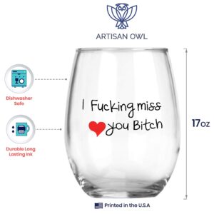 Artisan Owl You're My Favorite Bitch To Bitch About Bitches With 15oz Mug and I Fucking Miss You Bitch 17 oz Stemless Wine Glass