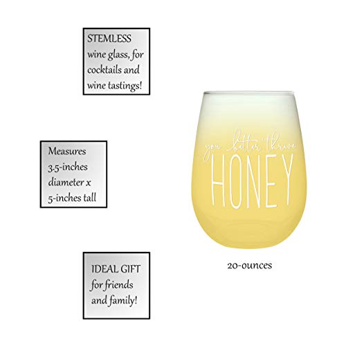 Slant Collections Wine Glass Gifts Stemless Wine Glass, 20-Ounce, You Better Thrive Honey