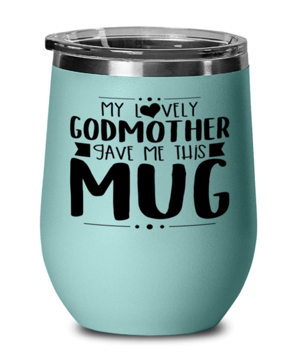 Godmother Wine Glass, Teal Wine Tumbler, Godmother Stainless Steel Insulated Lid Wine Glass Mug Cup Present Idea