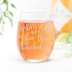 Mondays Are For The Bachelor Stemless Wine Glass - Fun Gift, Unique Gift, Funny Wine Glass