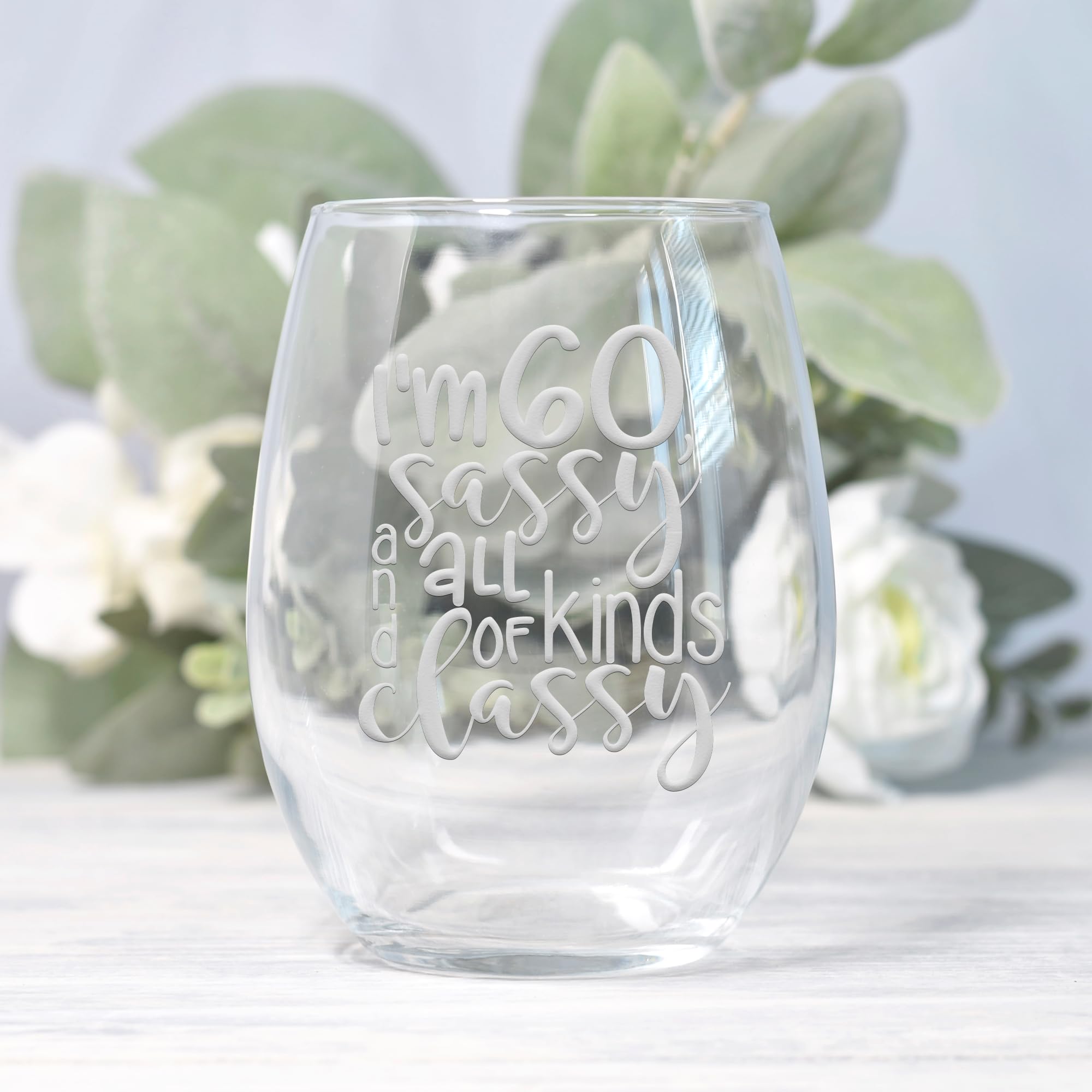 60th Birthday And Sassy Stemless Wine Glass - 60th Birthday Gift, Wine Glass Birthday, Sixtieth Birthday Present