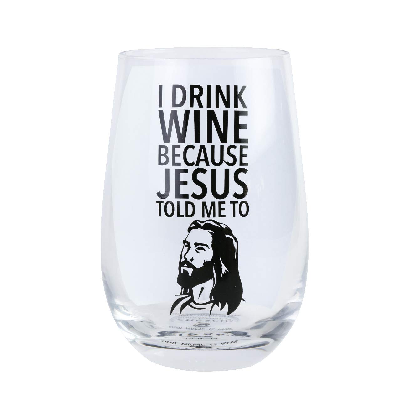 Enesco Our Name is Mud Because Jesus Told Me Stemless Wine Glass, 15 Ounce, Clear