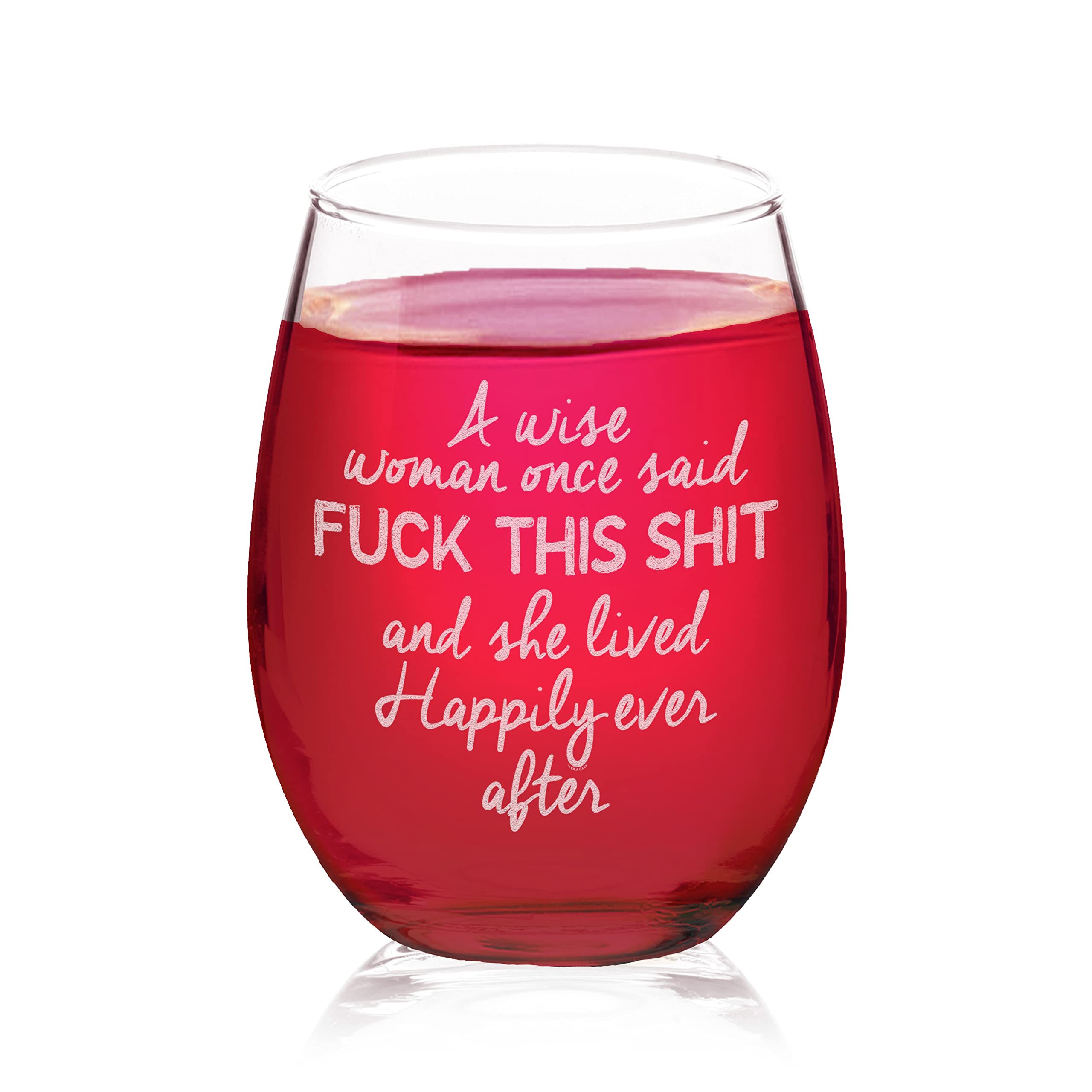 Veracco A Wise Woman Once Said Fuck This Shit and She Lived Happily Ever After - Funny Birthday Gifts For Her Grandma Wine Lover Party Favor - Laser Engraved Stemless Glass