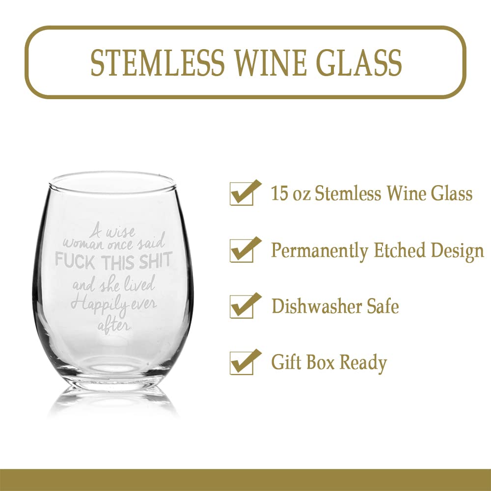 Veracco A Wise Woman Once Said Fuck This Shit and She Lived Happily Ever After - Funny Birthday Gifts For Her Grandma Wine Lover Party Favor - Laser Engraved Stemless Glass