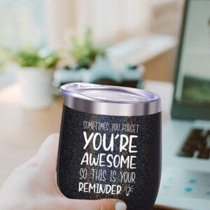 Sometimes You Forget That You are Awesome-Birthday Leaving Graduation Christmas Thank You Gifts for Women Friends Coworkers BFF Stainless Steel Wine Tumbler with Straw and Lid 12Ounce Glitter charcoal