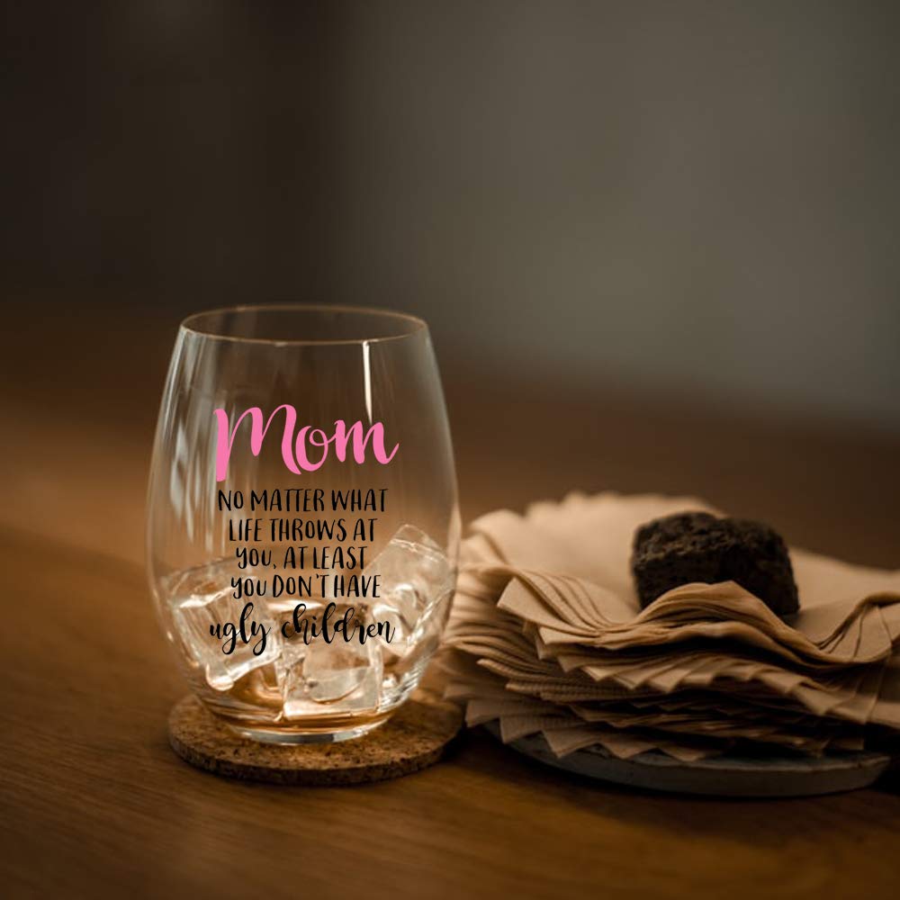 Perfectinsoy Mom No Matter What/Ugly Children Wine Glass, Mothers Day Gift for Women, Grandma, Mom, New Mom, Sisters, Aunts, Friends, Colleagues, Boss, Neighbors, Mom Birthday Gifts, Mom Gifts