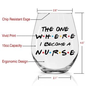 Perfectinsoy The One Where I Become A Nurse Wine Glass, Nurses Gifts for Women, Nurse Student, Practitioner, Sister, Colleague, Boss, Friend, Neighbors, RN Nurse Presents, Graduation Gifts