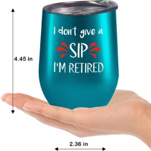 Fancyfams I Don’t Give a Sip I’m Retired, Retirement Gifts for Women - 12 oz Stainless Steel Wine Tumbler, Retirement Gifts, Retired Gifts for Women, Retirement Gift (Give a Sip - Turquoise)