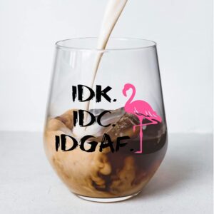 Perfectinsoy IDK IDC IDGAF Wine Glass, Flamingo Wine Glass, Funny Sarcastic Novelty Gift for Women, Sister, Friends, Coworkers, Boss, Employee, Birthday Gifts for Flamingo Lovers Mom, Sister, BFF