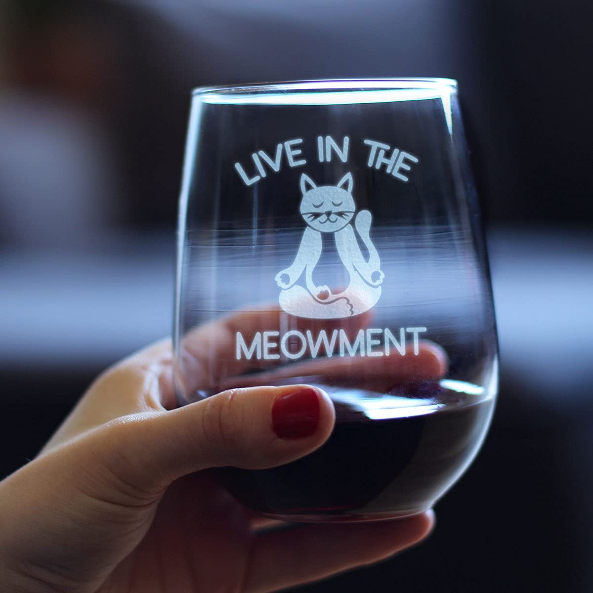 Live In The Meowment - Stemless Wine Glass - Funny Cat Gifts and Meditation Themed Decor - Large 17 Oz Glasses