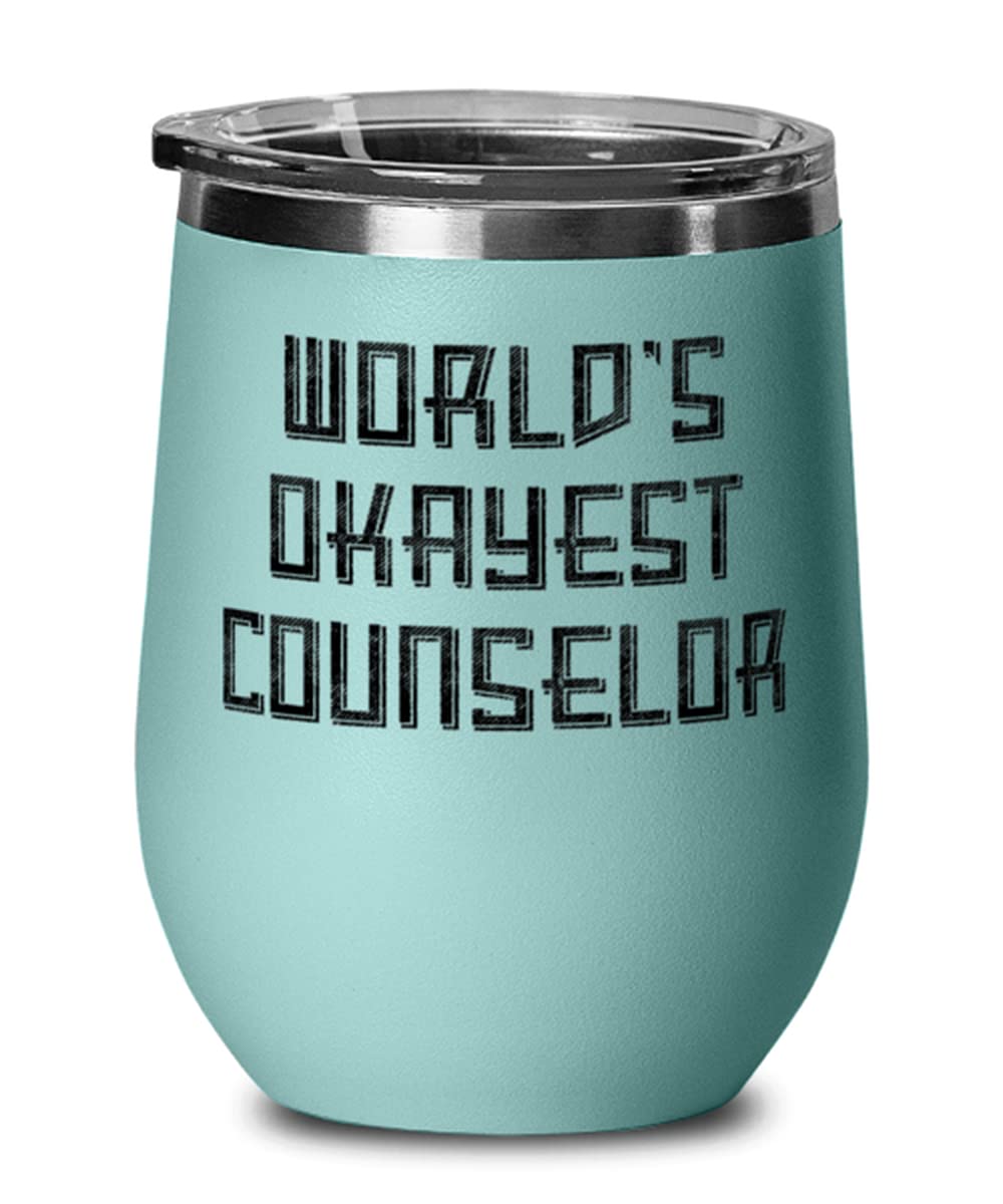 World's Okayest Counselor Wine Glass, Counselor Stainless Steel Wine Tumbler, Reusable For Counselor