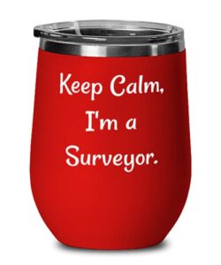 useful surveyor, keep calm, i'm a surveyor, surveyor wine glass from boss