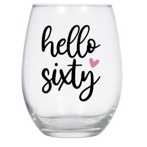 laguna design co. hello sixty wine glass, 21 oz, 60th birthday, 60th birthday wine glass