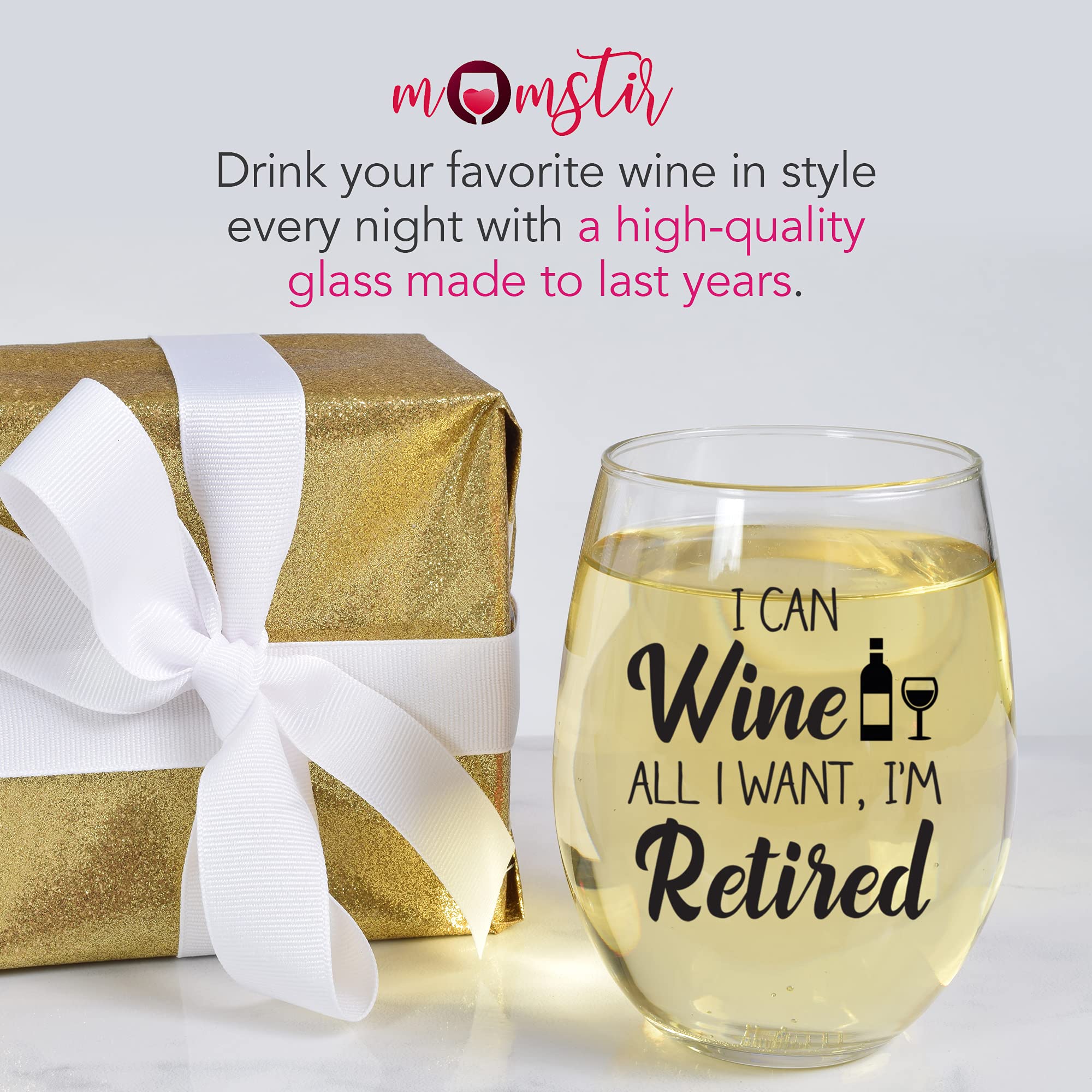 Momstir I Can Wine All I Want I'm Retired Funny Stemless Wine Glass 15oz - Funny Retirement Gift Wine Glass For Women - Humorous Gifts For Retired Coworkers