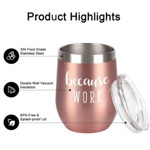 Qtencas Boss Day Gifts for Women, Because Work Stainless Steel Wine Tumbler, Boss Day Gifts Christmas Birthday Gifts for Boss Lady Gag Female Manager, Office Gifts for Coworker Staff(12oz, Rose Gold)