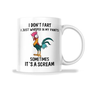 funny chicken coffee mug i don't fart. i just whisper in my pants. sometimes it screams m748