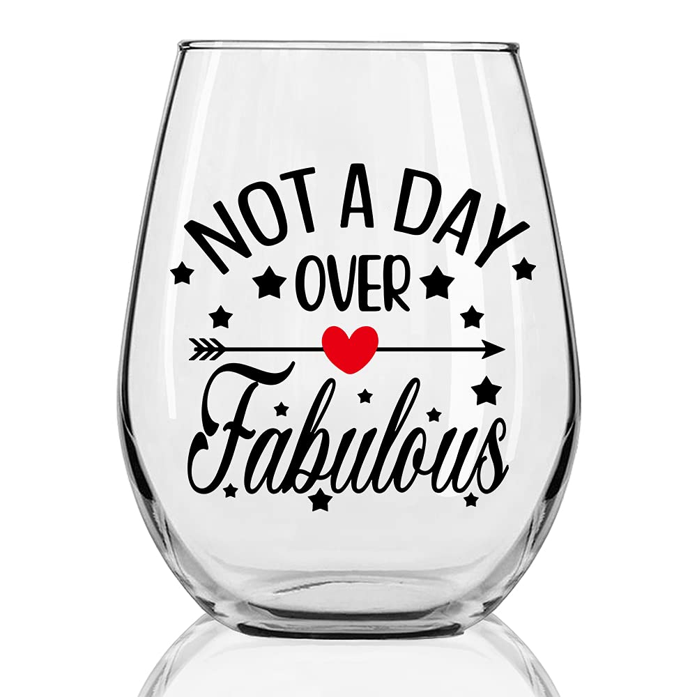 DYJYBMY Not a Day Over Fabulous Funny Wine Glass Birthday Gifts for Women Sister BFF Daughter Mothers Day Ideas for Women Her Friend Mom Thanksgiving Christmas Retirement Graduation Gifts