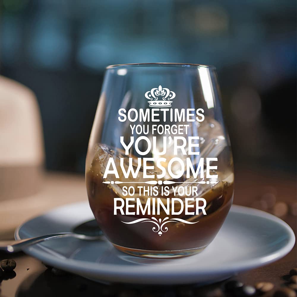 DYJYBMY Sometimes You Forget You’re Awesome So This Is Your Reminder Funny Wine Glass Inspirational Giftsfor Women Sister BFF Coworker Gifts for Women Thanksgiving Christmas Graduation Gifts