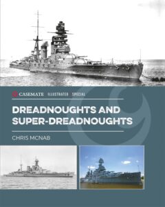 dreadnoughts and super-dreadnoughts (casemate illustrated special)