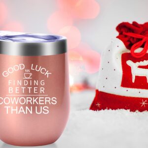 AMZUShome Good Luck Finding Better Coworkers Than Us Mug.Going Away,Goodbye,Farewell,Leaving,New Job Gifts for Colleague Boss Co-worker Friends Men Women Wine Tumbler(12oz Rose Gold)