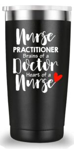 nurse practitioner brains of a doctor, heart of a nurse travel mug tumbler.nurse practitioner gifts for friend daughter men women.nurse appreciation,nursing school graduation gifts.(20 oz black)