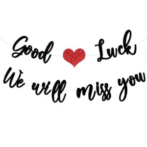 PALASASA Good Luck We will Miss You banner, Farewell Party Decoration, Retirement Party -Graduation Party Going Away Party Office Work Party Farewell Party Decorations Supplies (Black)